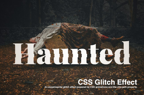 CSSでクールなグリッチエフェクトを実装できる「CSS Glitch Effect」 | webclips